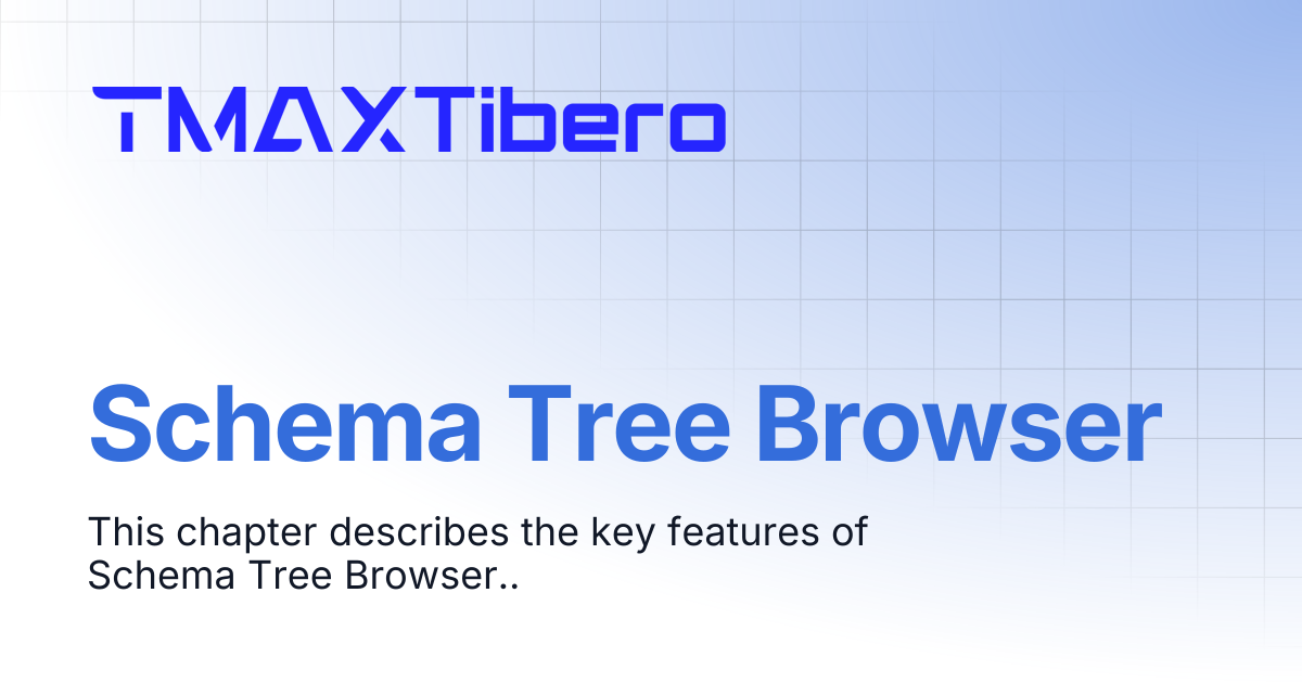 Schema Tree Browser | En_Tiberostudio Manual